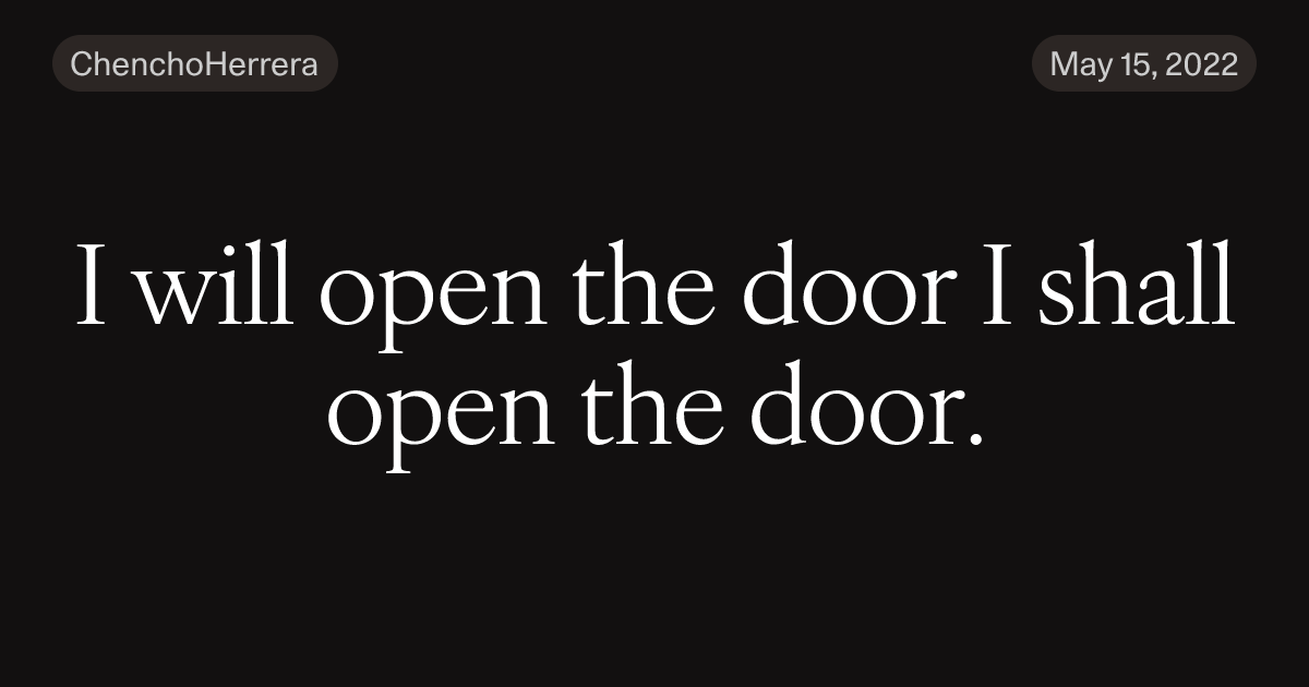I will open the door I shall open the door.