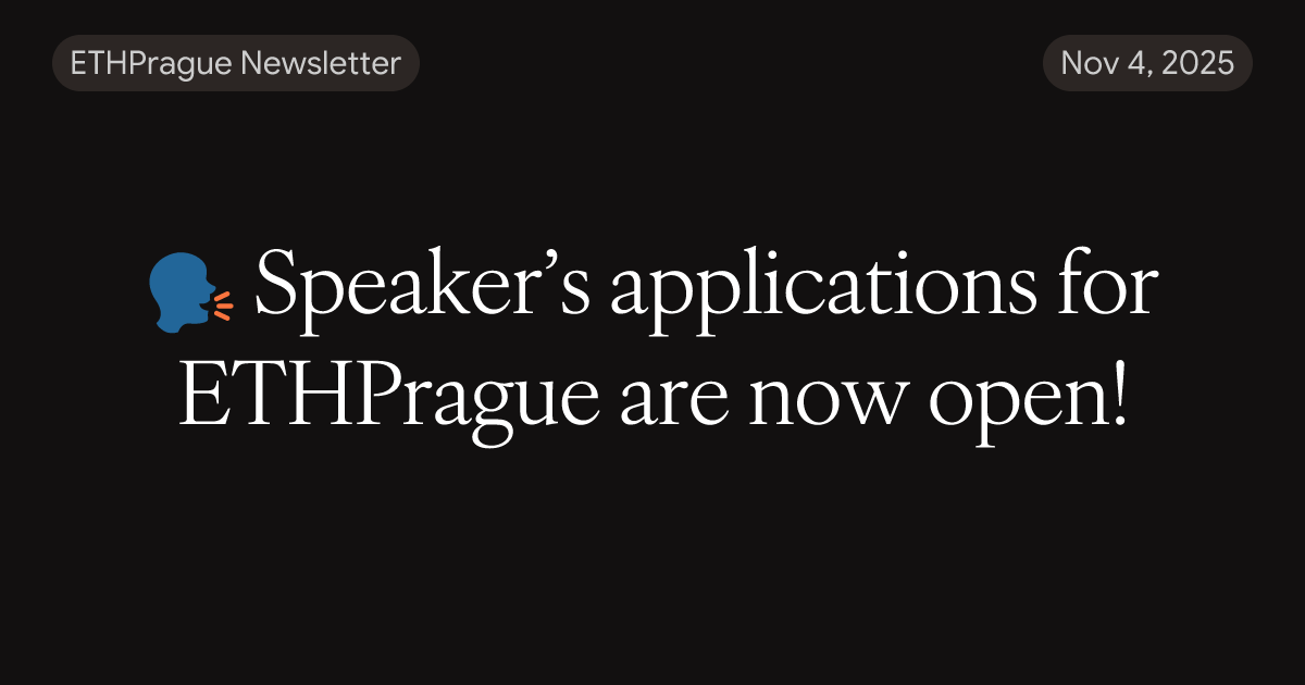 🗣️ Speaker’s applications for ETHPrague are now open!