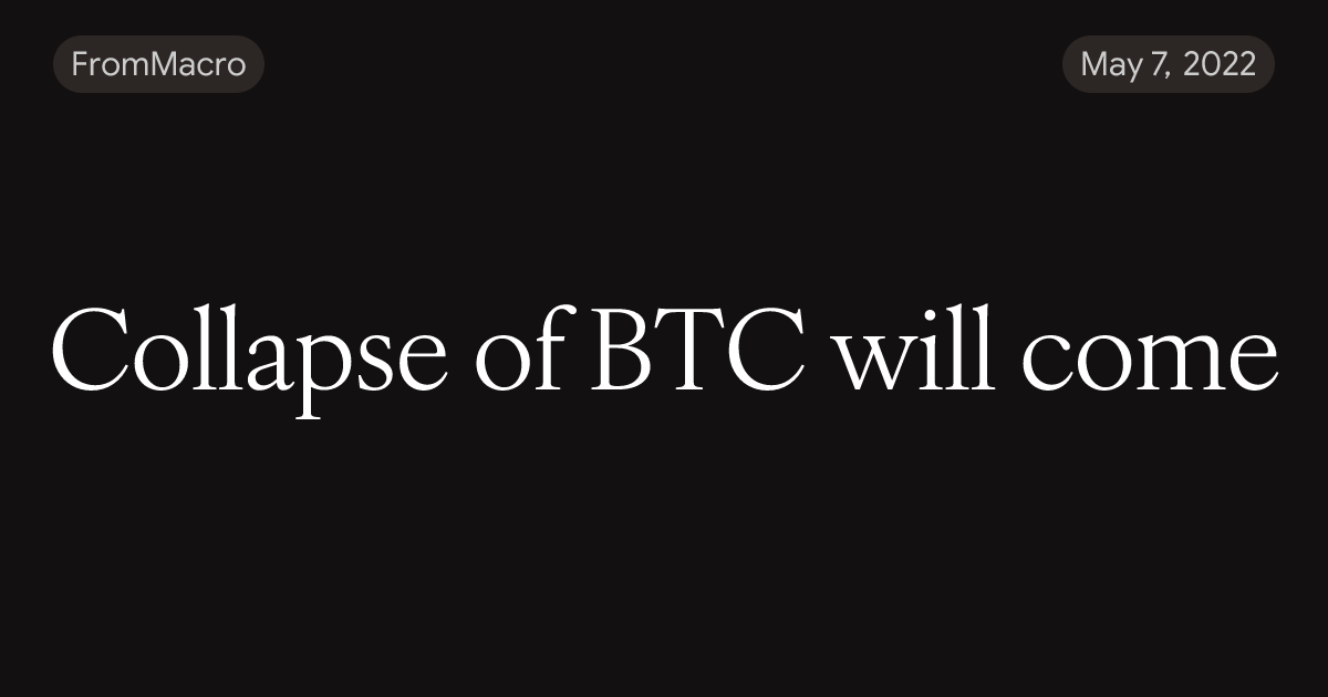 Collapse of BTC will come