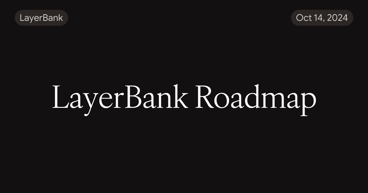 LayerBank Roadmap