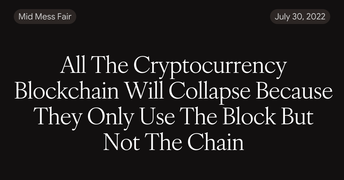 All The Cryptocurrency Blockchain Will Collapse Because They Only Use ...