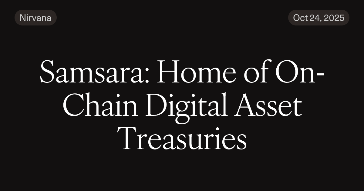 Samsara: Home of On-Chain Digital Asset Treasuries