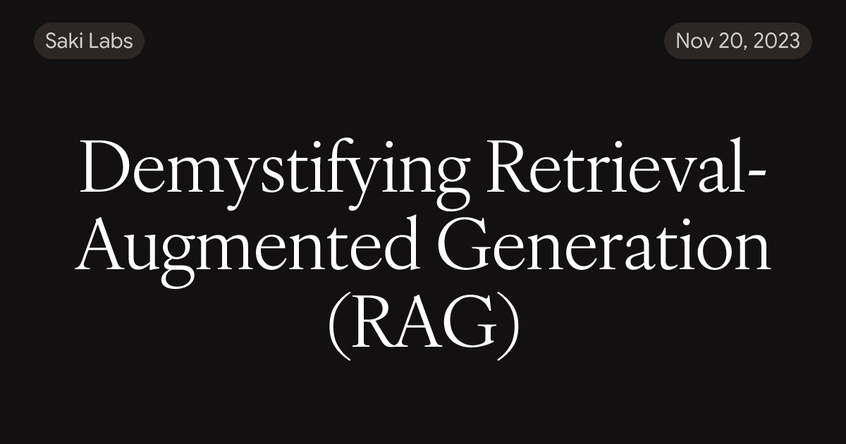 Demystifying Retrieval-Augmented Generation (RAG)