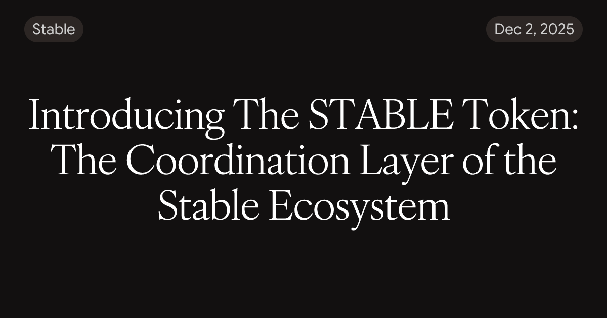 Introducing The STABLE Token: The Coordination Layer of the Stable ...