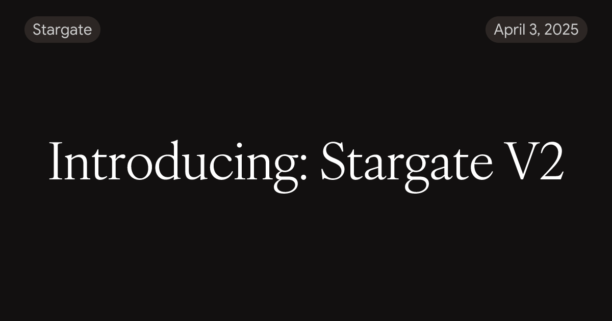 Introducing: Stargate V2
