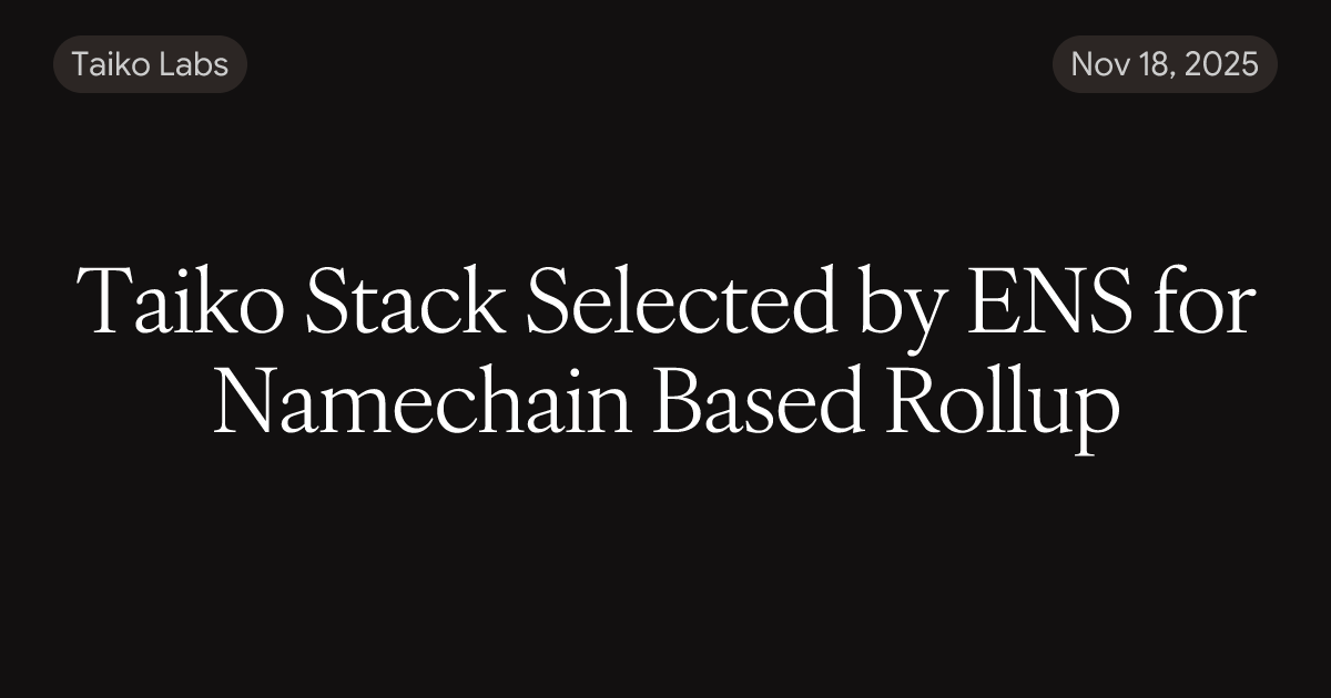 Taiko Stack Selected by ENS for Namechain Based Rollup