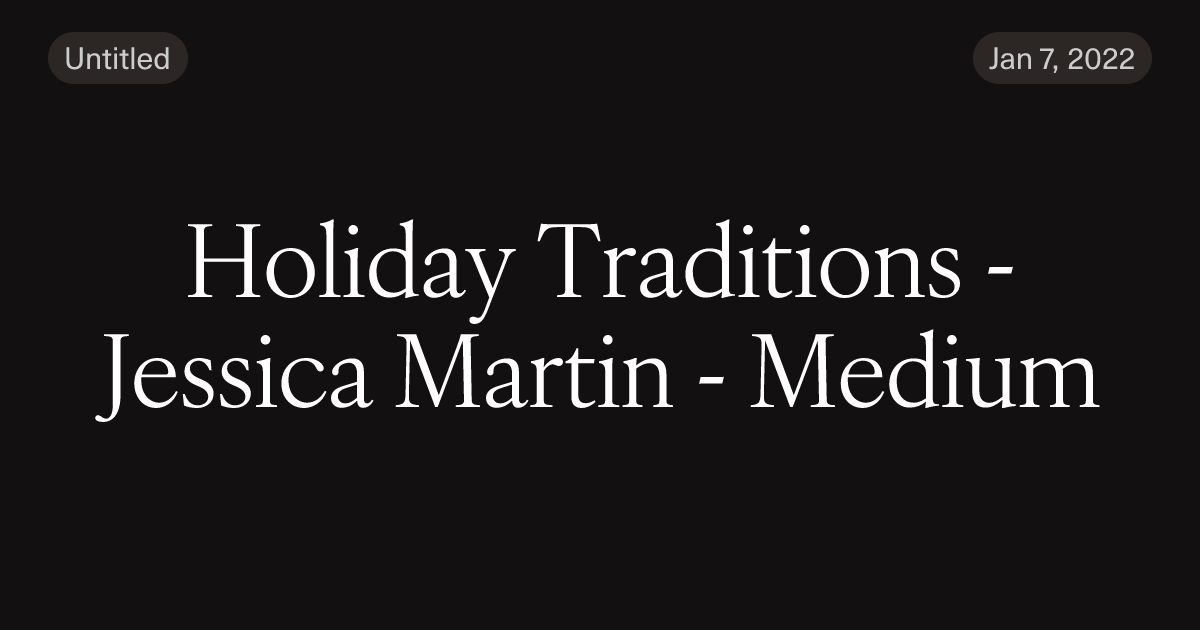 Holiday Traditions - Jessica Martin - Medium