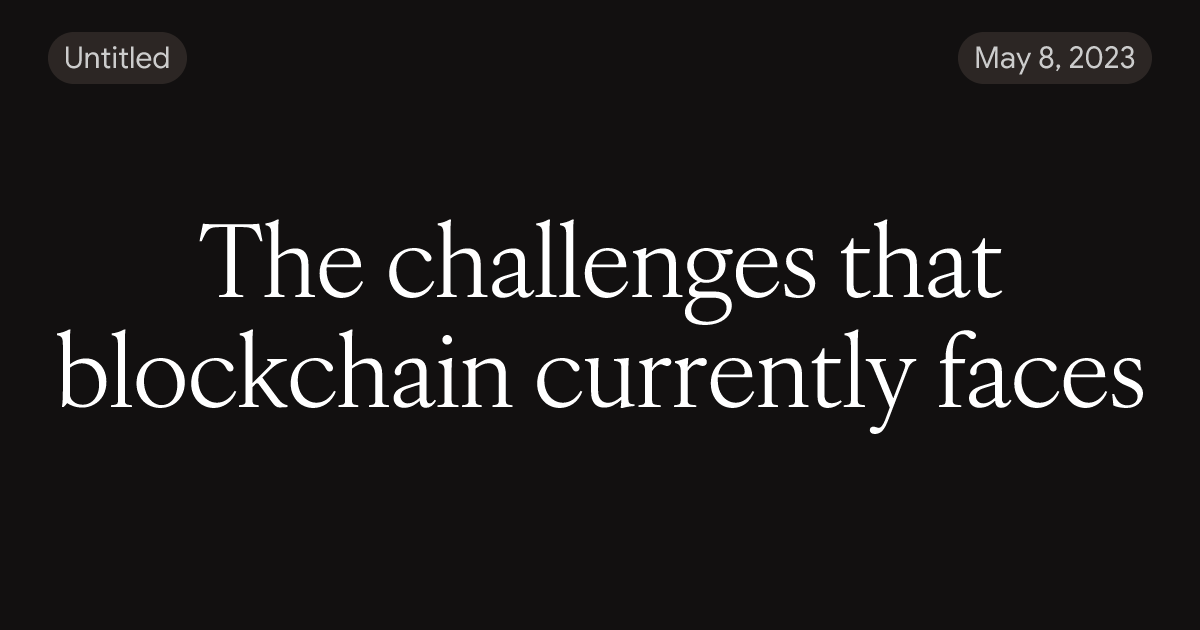 The challenges that blockchain currently faces