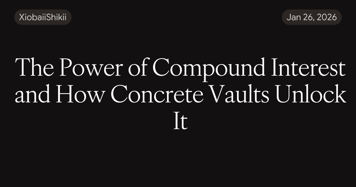 The Power of Compound Interest and How Concrete Vaults Unlock It