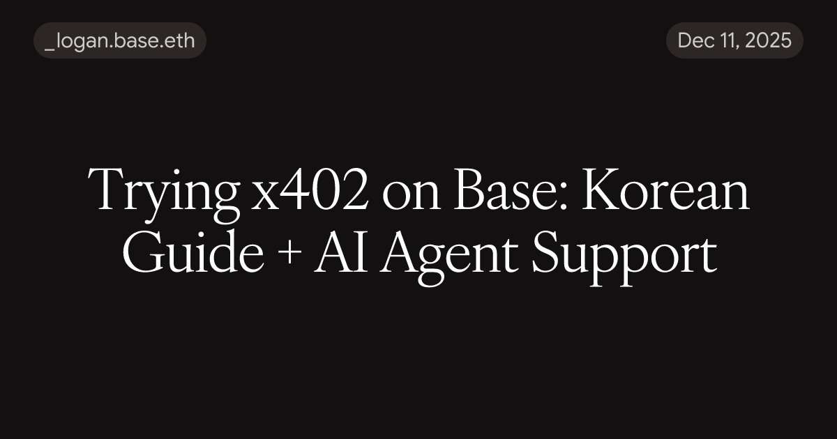 Trying x402 on Base: Korean Guide + AI Agent Support