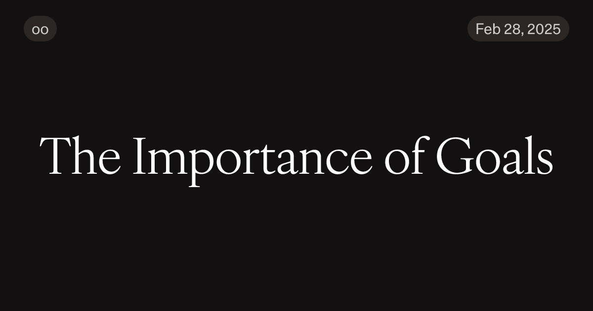 The Importance of Goals