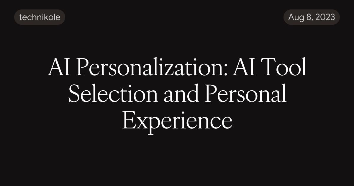 AI Personalization: AI Tool Selection and Personal Experience
