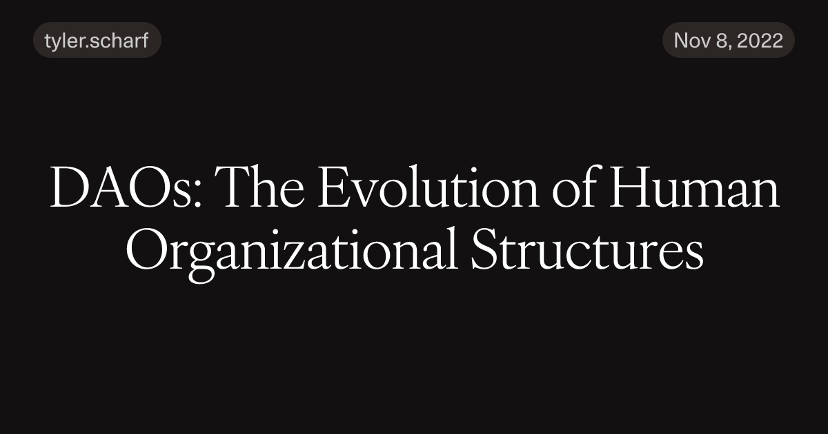 DAOs: The Evolution of Human Organizational Structures